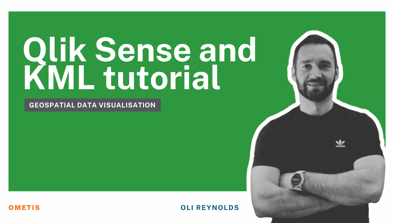 Geospatial data visualisation: a Qlik Sense and KML tutorial